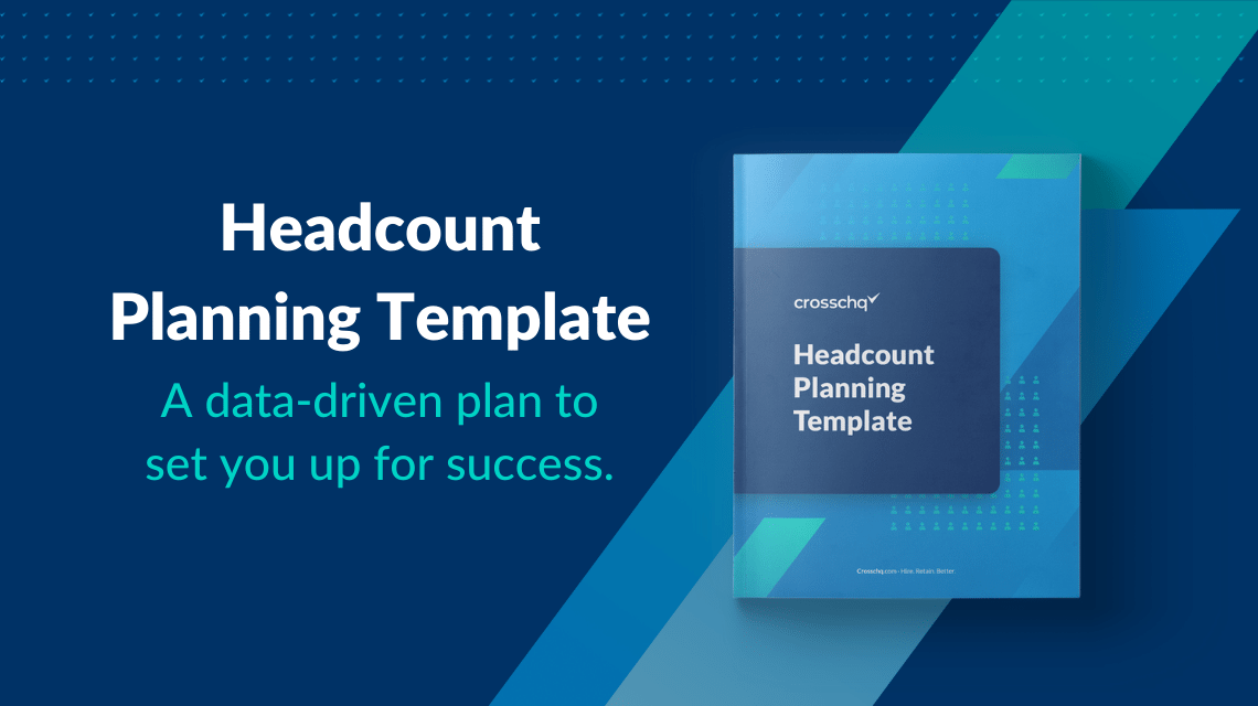 Crosschq Headcount Planning Template | crosschq.com | Hire.Retain.Better.